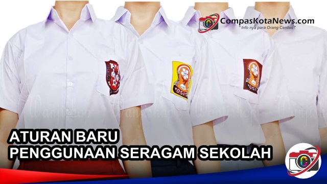 Orang Tua Wajib Tahu Anturan Baru Penggunaan Seragam Sekolah SD,SMP,SMA/SMK - Compas Kota News