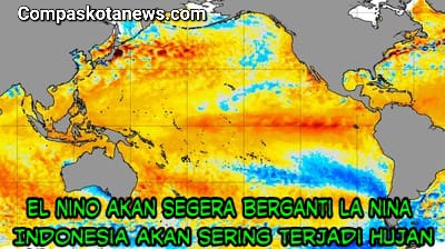 El Nino Akan Segera Berakhir, La Nina Siap Mengambil Alih: BMKG Berikan Penjelasan - Compas Kota ...